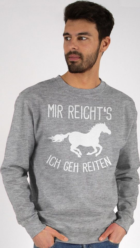 Shirtracer Sweatshirt Mir Reichts Ich Geh Reiten Mit Pferd Pferd